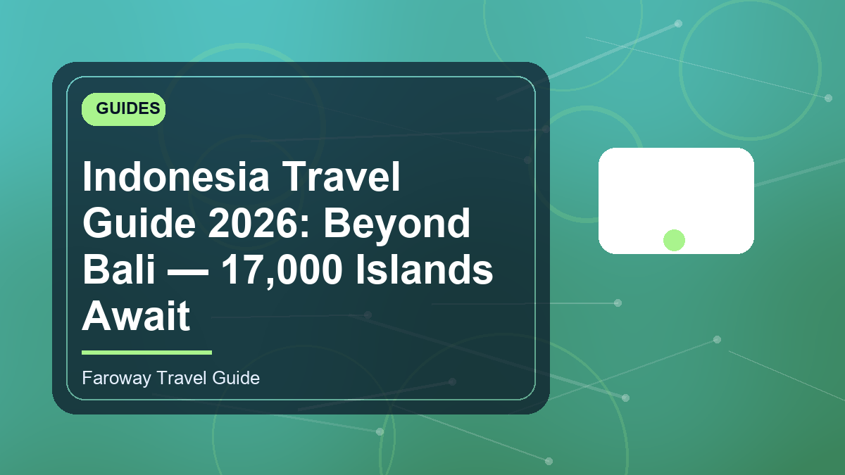 Indonesia Travel Guide 2026: Beyond Bali — 17,000 Islands Await ...
